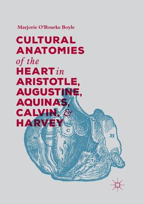 【预订】Cultural Anatomies of the Heart in Aristotle, Augustine, Aquinas, Calvin, and Harvey