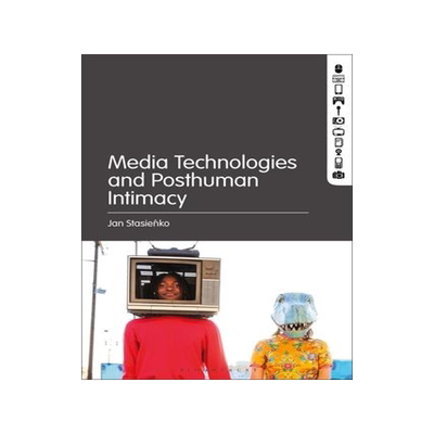 [预订]Media Technologies and Posthuman Intimacy 9781501380518