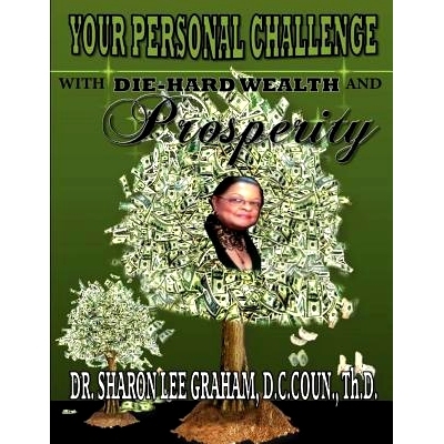 预订 Your Personal Challenge With Die-Hard Wealth and Prosperity: 9780974223711