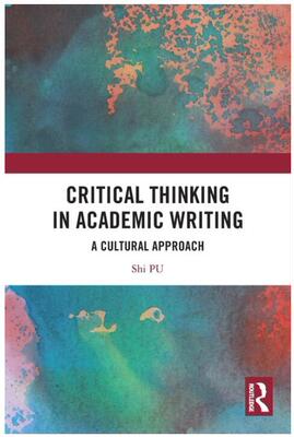 现货 Critical Thinking in Academic Writing: A Cultural Approach 9781032038896