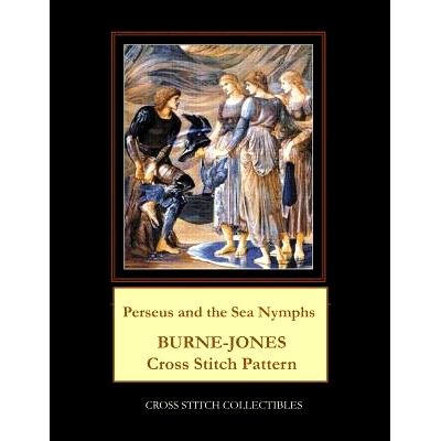 预订 Perseus and the Sea Nymphs: Burne-Jones cross stitch pattern: 9781099908200