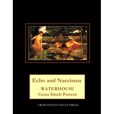 预订 Echo and Narcissus: Waterhouse Cross Stitch Pattern: 9781729534205