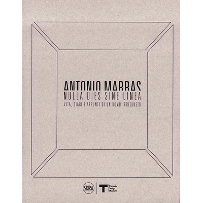 预订 Antonio Marras: Nulla dies sine linea: Life, Diaries and Notes of a Restless Man 安东尼奥·马拉斯：生活，日记和忙人