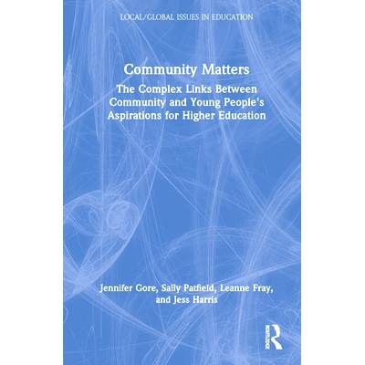 预订 Community Matters: The Complex Links Between Community and Young Peoples’ Aspirations for Higher Education 社区事