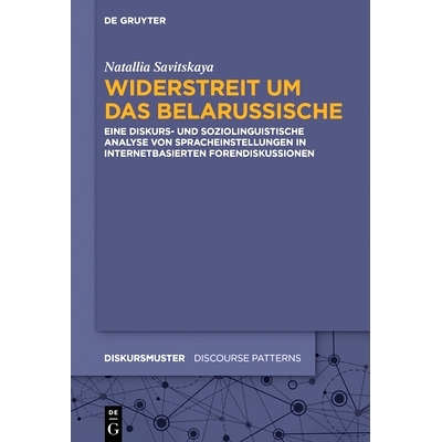 预订 Widerstreit um das Belarussische: Eine diskurs- und soziolinguistische Analyse von Spracheinstellungen in internetb