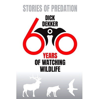 预订 Stories of Predation: Sixty Years of Watching Wildlife 掠食的故事: 9780888394385