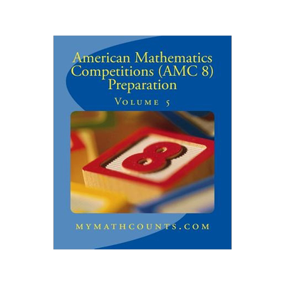 英文原版 美国数学竞赛 (AMC 8) 备考5 American Mathematics Competitions (AMC 8) Preparation (Volume 5)