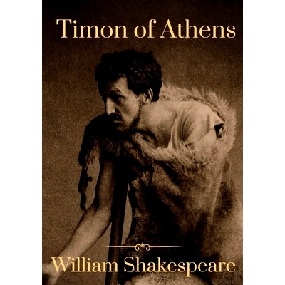 预订 Timon of Athens: A play by William Shakespeare, probably written in collaboration with Thomas Middleton: 9782382746