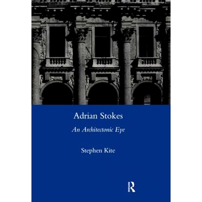 预订 Adrian Stokes: An Architectonic Eye 阿德里安·斯托克斯：建筑之眼: 9780367602048
