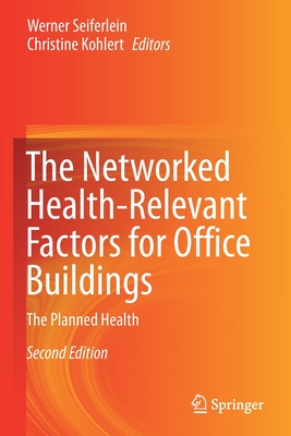 【预订】The Networked Health-Relevant Factors for Office Buildings: The Planned Health 9783030592288