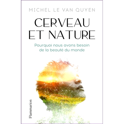 预订 Cerveau et nature : pourquoi nous avons besoin de la beauté du monde 大脑与自然：为什么我们需要世界之美: 978208025