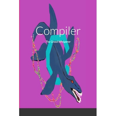 预订 Compiler The Greed Whisperer: 9781716314674