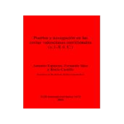 [预订]Puertos Y Navegacion En Las Costas Valencianas Meridionales (s. I-X D.C.) 9781841717357