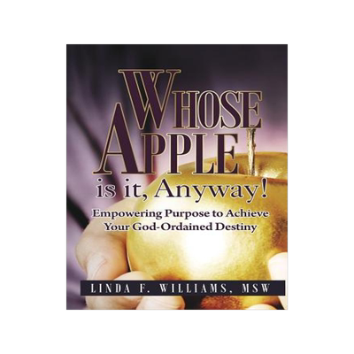 [预订]Whose Apple is it, Anyway!: Empowering Purpose to Achieve Your God-Ordaned Destiny 9781942844495
