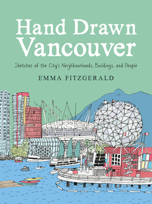 【预订】Hand Drawn Vancouver: Sketches of the City’s Neighbourhoods, Buildings, and People