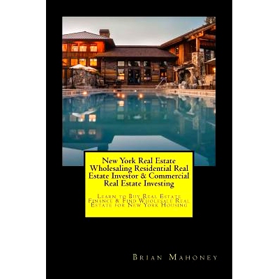 预订 New York Real Estate Wholesaling Residential Real Estate Investor & Commercial Real Estate Investing: Learn to Buy
