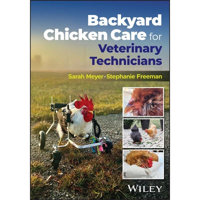 预订 Backyard Chicken Care for Veterinary Technicians and Nurses 兽医技师家庭后院养鸡护理 9781394349449