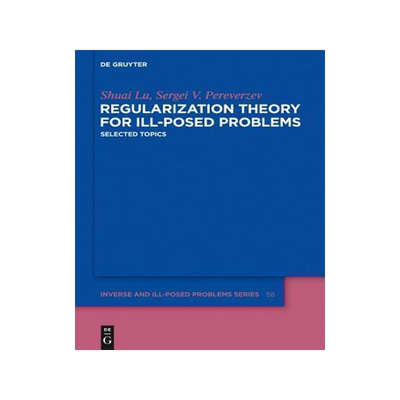 [预订]Regularization Theory for Ill-posed Problems 9783110286465