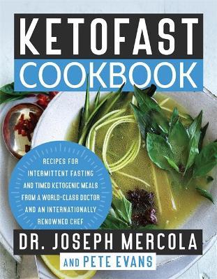 【预订】Ketofast Cookbook: Recipes for Intermittent Fasting and Timed Ketogenic Meals from a World-Class Doctor an...