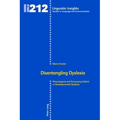 预订 Disentangling Dyslexia: Phonological and Processing Deficit in Developmental Dyslexia 解读阅读障碍：发展性阅读障碍