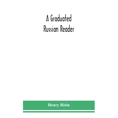 预订 A graduated Russian reader, with a vocabulary of all the Russian words contained in it: 9789354150005