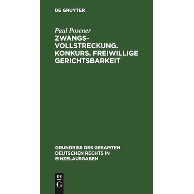 预订 Zwangsvollstreckung. Konkurs. Freiwillige Gerichtsbarkeit: 9783112633656