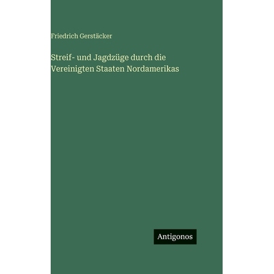 预订 Streif- und Jagdzüge durch die Vereinigten Staaten Nordamerikas: 9783566113513
