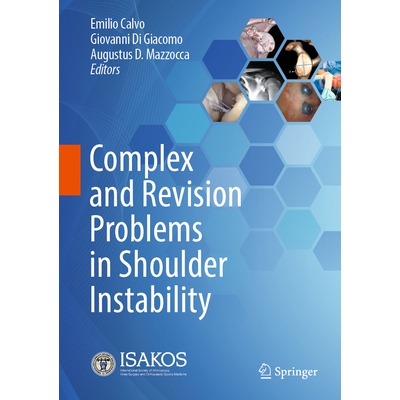 预订 Complex and Revision Problems in Shoulder Instability 肩关节不稳定的复杂与翻修问题 9783031813887
