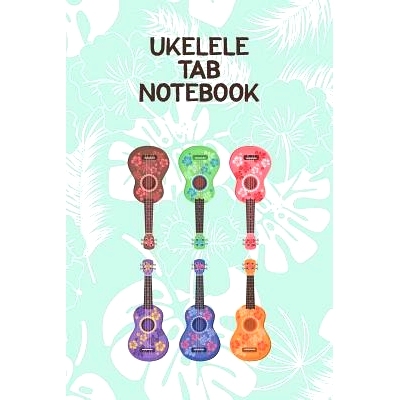 预订 Ukelele Tab Notebook: Designed For Composition, Songwriting and Performance of Uke Players: 9781073713936
