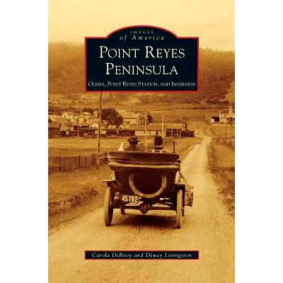 预订 Point Reyes Peninsula: Olema, Point Reyes Station, and Inverness: 9781531637651