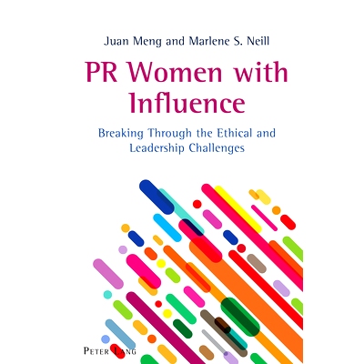 预订 PR Women with Influence; Breaking Through the Ethical and Leadership Challenges 有影响力的公关妇女； 突破道德和领导