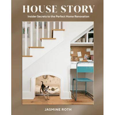 预订 House Story: Insider Secrets to the Perfect Home Renovation房子的故事: 9781984859174