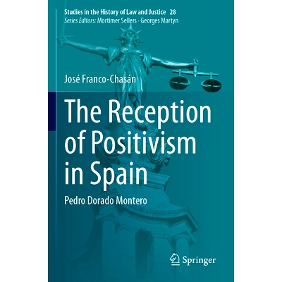 预订 The Reception of Positivism in Spain: Pedro Dorado Montero 西班牙对实证主义的接受：佩德罗·多拉多·蒙特罗: 97830314