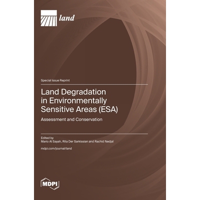 预订 Land Degradation in Environmentally Sensitive Areas (ESA): Assessment and Conservation: 9783725844791