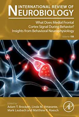 【预订】What does Medial Frontal Cortex Signal During Behavior? Insights from Behavioral Neurophysiology