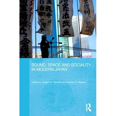 预订 Sound, Space and Sociality in Modern Japan 现代日本的声音、空间与社交: 9780415633451
