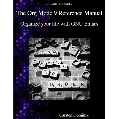 预订 The Org Mode 9 Reference Manual: Organize your life with GNU Emacs: 9789888406852