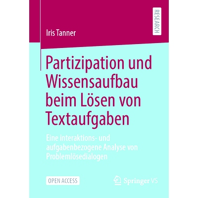 预订 Partizipation und Wissensaufbau beim Lösen von Textaufgaben: Eine interaktions- und aufgabenbezogene Analyse von P