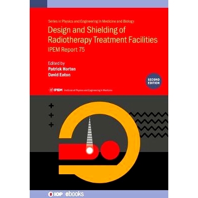 预订 Design and Shielding of Radiotherapy Treatment Facilities: 9780750314411