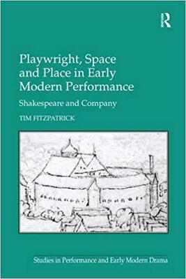 【预售】Playwright, Space and Place in Early Modern Performance