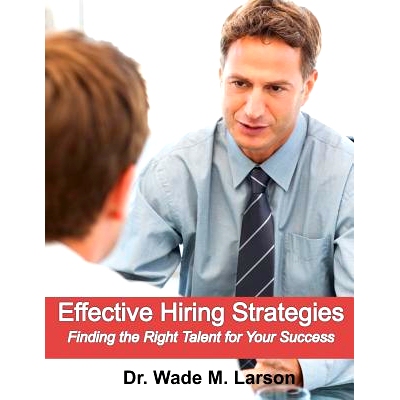 预订 Effective Hiring Strategies: Finding the Right Talent for Your Job: 9781494715724