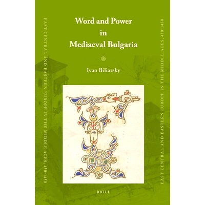 预订 Word and Power in Mediaeval Bulgaria 中世纪的保加利亚词汇和力量: 9789004191457