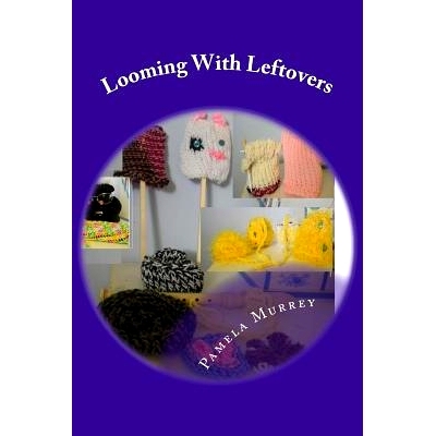 预订 Looming With Leftovers: 9781463581688