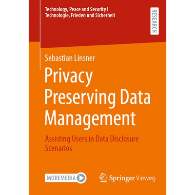 预订 Privacy Preserving Data Management Assisting Users in Data Disclosure Scenarios 隐私保护数据管理：在数据泄露场景中