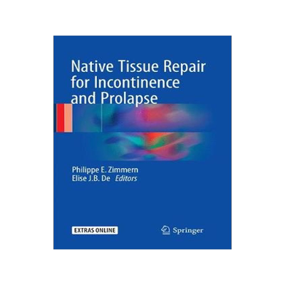预订 Native Tissue Repair for Incontinence and Prolapse