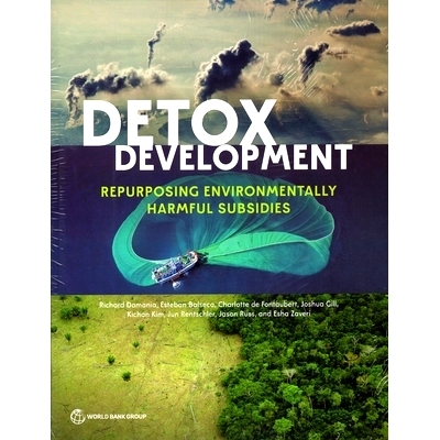 预订 Detox Development: Repurposing Environmentally Harmful Subsidies 排毒发展: 9781464819162