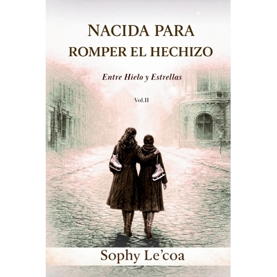 预订 Nacida para Romper el Hechizo: Entre Hielo y Estrellas 9781969457081