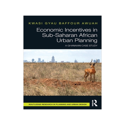 [预订]Economic Incentives in Sub-Saharan African Urban Planning