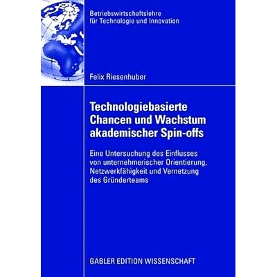 预订 Technologiebasierte Chancen und Wachstum akademischer Spin-offs: Eine Untersuchung des Einflusses von unternehmeris