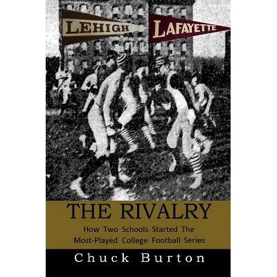 预订 The Rivalry: How Two Schools Started the Most Played College Football Series: 9781501019807